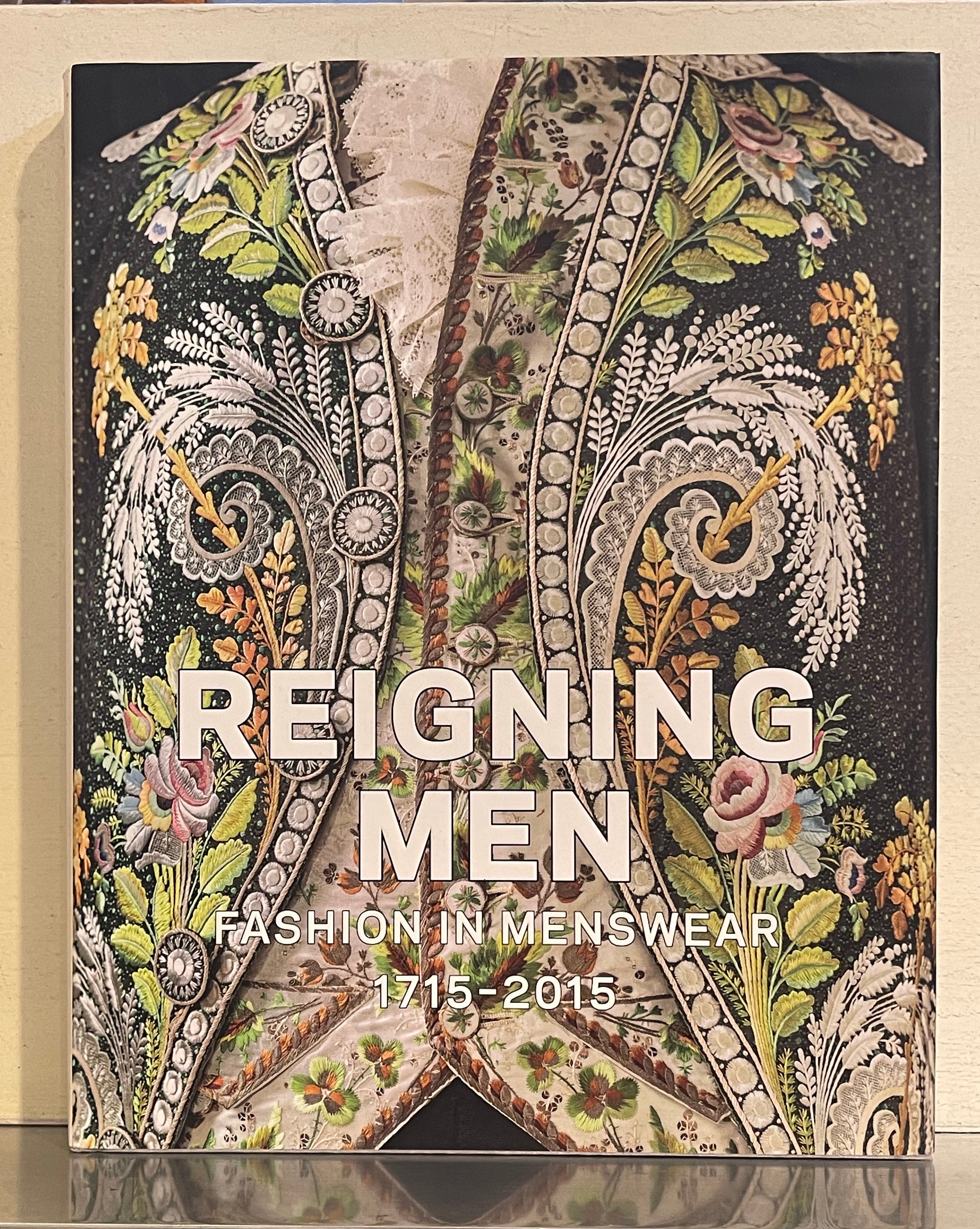 Reigning Men: Fashion In Menswear, 1715-2015 – Spoonbill Books